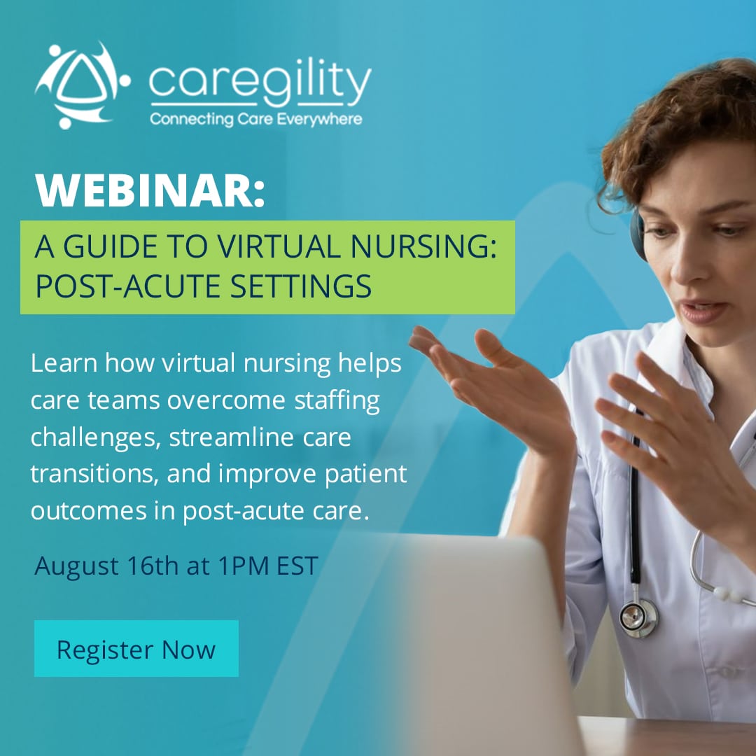 A Guide to Virtual Nursing: Post-Acute Settings - Caregility